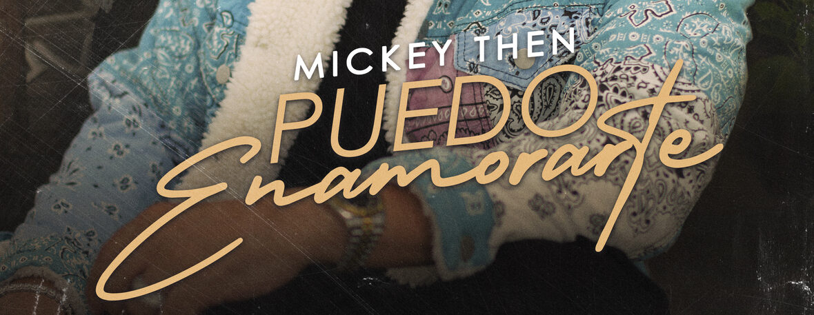 "Puedo Enamorarte" la nueva bachata de Mickey Then - MinayaPR